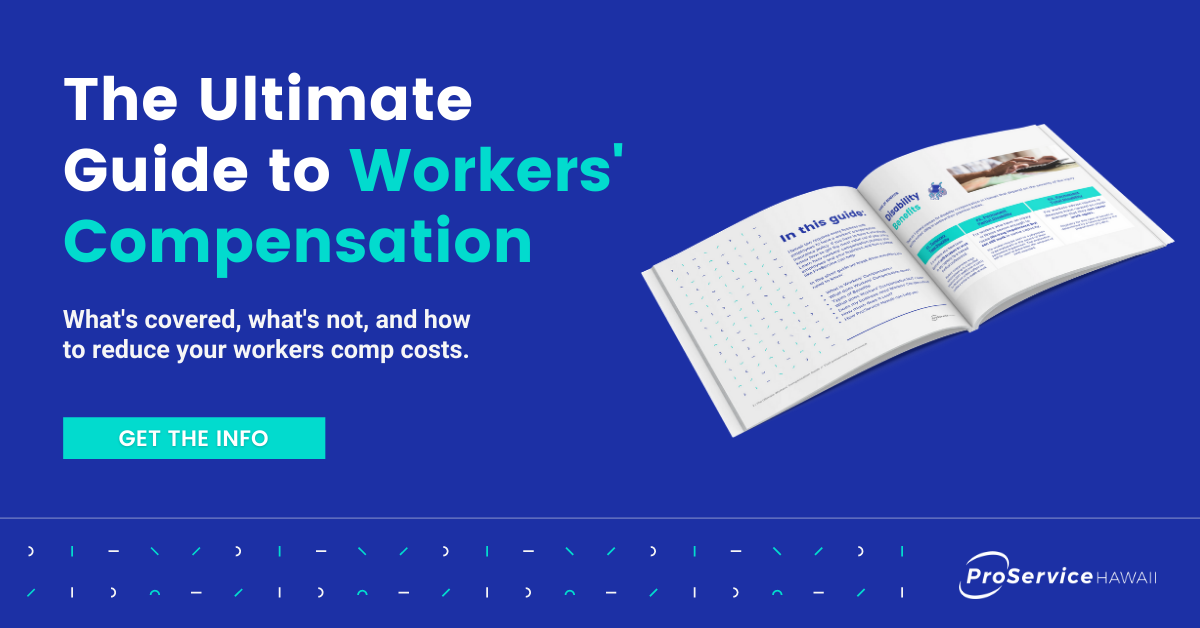 Ultimate Workers' Compensation Guide | ProService Hawaii